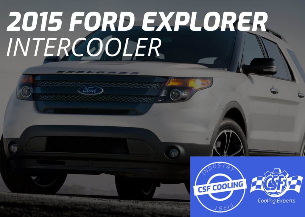2015 Ford Explorer Intercooler by CSF, the Cooling Experts
