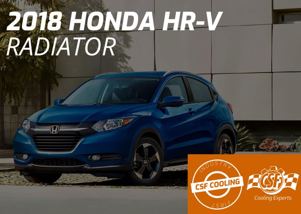 2018 Honda HR-V 1.8L Radiator by CSF, the Cooling Experts