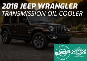 2018 Jeep Wrangler Transmission Oil Cooler by CSF, the Cooling Experts